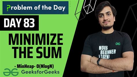Day 83 Minimize The Sum Gfg Potd Priority Queue Heap Youtube