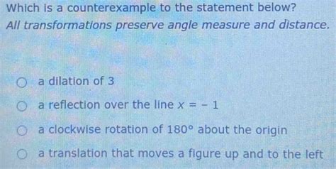 Which Is A Counterexample To The Statement Below All Transformations