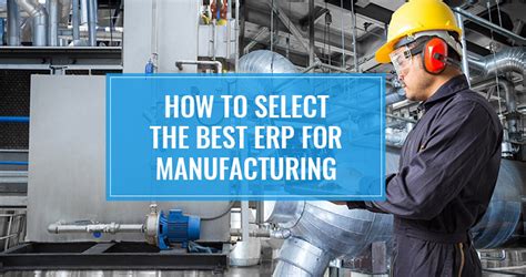 How To Select The Best ERP For Manufacturing Brainsphere IT Solutions