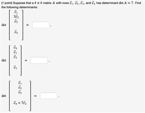 Solved (1 point) Suppose that a 4 x 4 matrix A with rows ū1, | Chegg.com