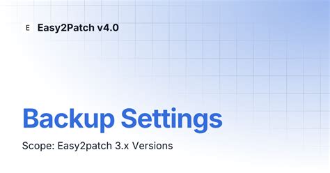 backup settings easy2patch v4 0