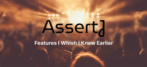 alexander reelsen on linkedin java assertj features i wish i knew earlier