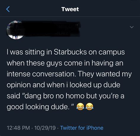 No Homo Bro But You Attractive R Suddenlygay