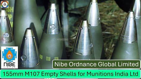155mm M107 Empty Shells For Munitions India Ltd Nibe Ordnance Global