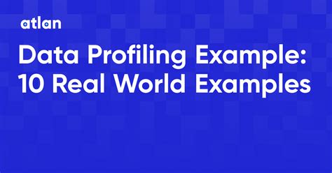 Data Profiling Example 10 Real World Examples