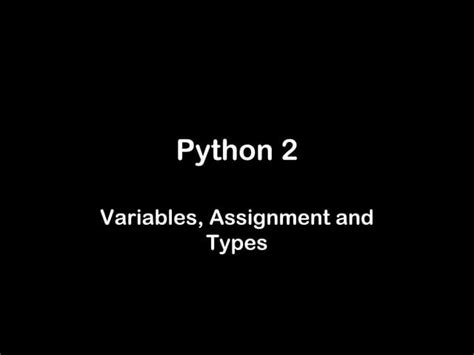 Python Part Two Names And Types Ppt