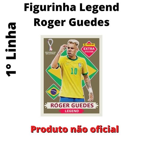Figurinha Extra Sticker Legend Copa Do Mundo Qatar 2022 Roger Guedes