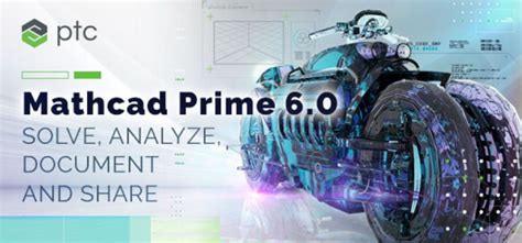Ptc Mathcad Prime 6 0 Brings Engineering Calculations To Life Ptc Mathcad
