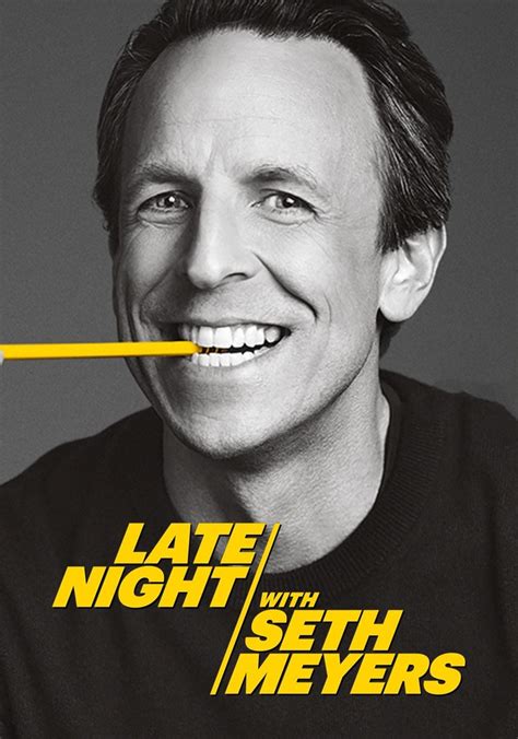 Late Night With Seth Meyers Season 12 Episodes Streaming Online