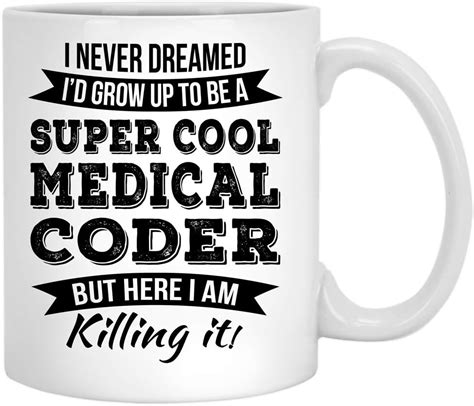 i never dreamed medical coder coffee cup funny appreciation