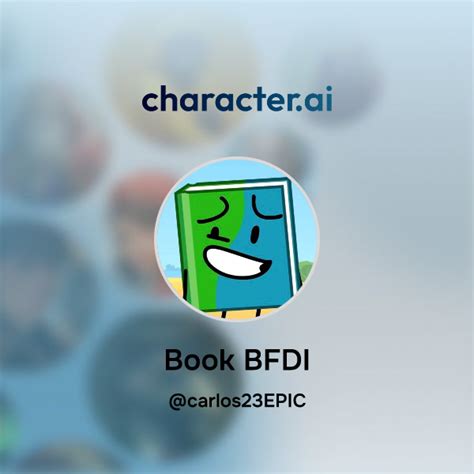 Chat With Book Bfdi Characterai Ai Chat Reimaginedyour Words
