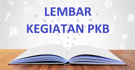 Contoh Lembar Kegiatan Pkb Program Keprofesian Berkelanjutan Sdn