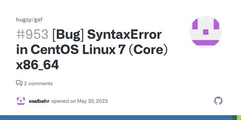 Bug SyntaxError In CentOS Linux Core X Issue Hugsy Gef GitHub