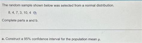 Solved The Random Sample Shown Below Was Selected From A Chegg