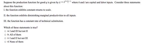 Solved Suppose The Production Function For Good Q Is Given Chegg