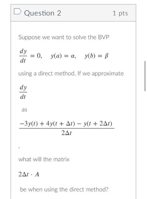 Solved Question 2 1 Pts Suppose We Want To Solve The BVP Chegg Com