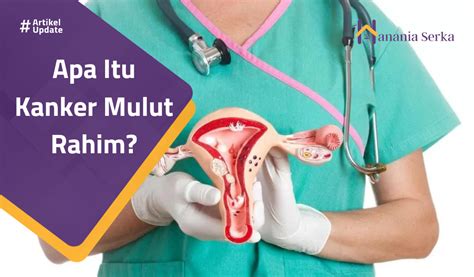 Apa Itu Kanker Mulut Rahim Hanania Serka