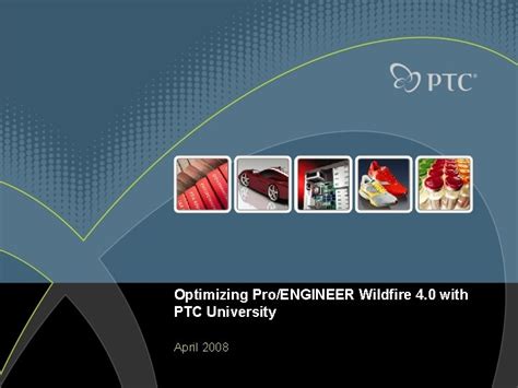 Optimizing Proengineer Wildfire 4 0 With Ptc University