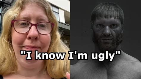 Ive Been Called Ugly My Entire Life Youtube