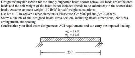Solved Design Rectangular Section For The Simply Supported