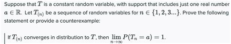 Suppose That T Is A Constant Random Variable With