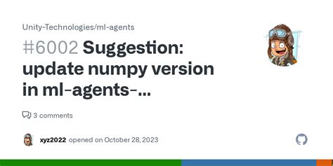 Suggestion Update Numpy Version In Ml Agents Envs Setup Py Issue Unity Technologies