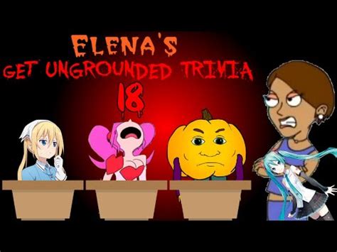 Elena's Get Ungrounded Trivia/Episode 18 | Get Ungrounded Trivia Wiki | Fandom