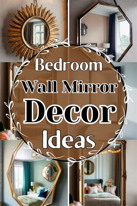 10 Cozy Aesthetic Bedroom Wall Mirror Decor Ideas Julie Ann Art