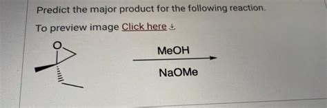 Solved Predict The Major Product For The Following Reaction