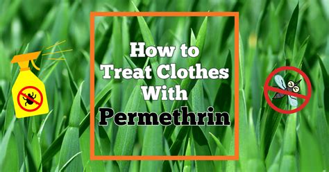 How To Treat Your Clothes With Permethrin Quickly And Safely
