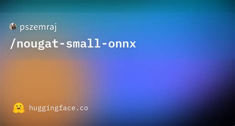 Encodermodelonnx · Pszemrajnougat Small Onnx At Main