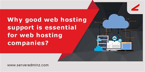 Why Good Web Hosting Support Is Essential For Web Hosting Companies