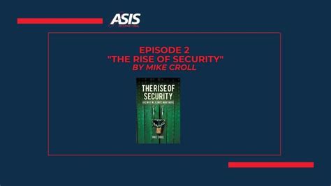 Chris Anquist Ma Cpp On Linkedin Ep 02 The Rise Of Security By Mike Croll Asis