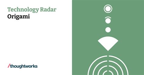 Origami Technology Radar Thoughtworks United States
