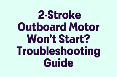 2-Stroke Outboard Motor Won't Start? Troubleshooting Guide