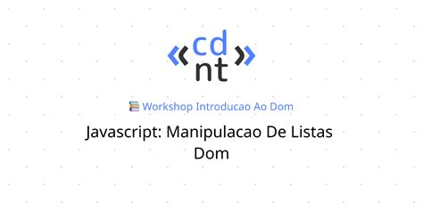 Javascript Manipulação De Listas Dom Introdução Ao Dom