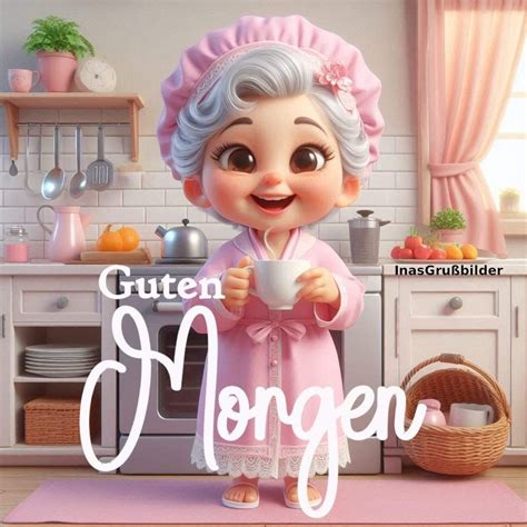 Pin Von Tina Anja Auf Lustige Omis 😂👵 Guten Morgen Gruss Schöne