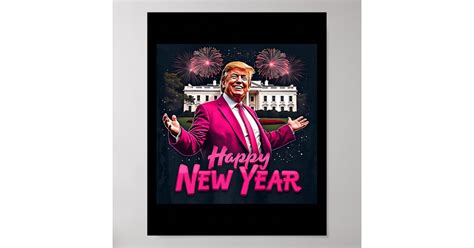 Funny Trump New Year Party 2025 Trump New Year New Poster Zazzle