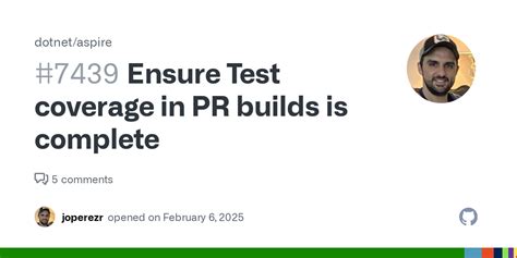 Ensure Test Coverage In Pr Builds Is Complete · Issue 7439 · Dotnetaspire · Github