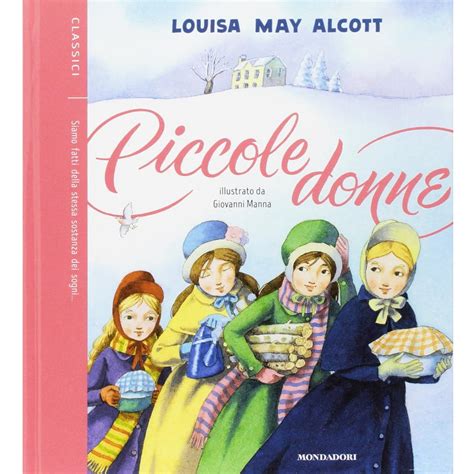 Piccole Donne Di Louisa May Alcott Louisa May Alcott Mondadori