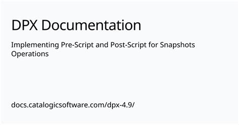 Implementing Pre Script And Post Script For Snapshots Operations Dpx