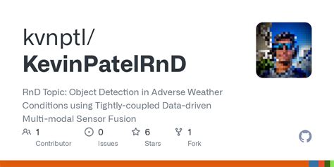GitHub Kvnptl KevinPatelRnD RnD Topic Object Detection In Adverse Weather Conditions Using