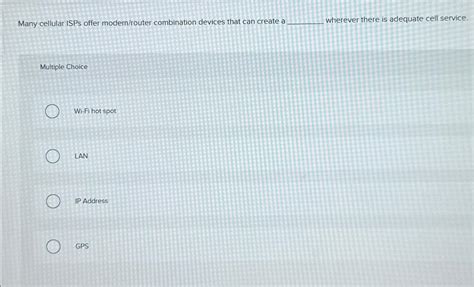 Solved Many Cellular Isps Offer Modem Router Combination