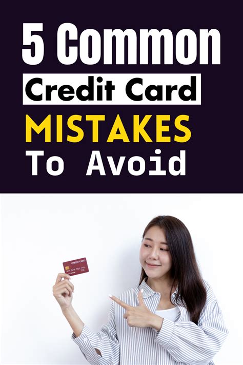 5 Common Credit Card Mistakes To Avoid