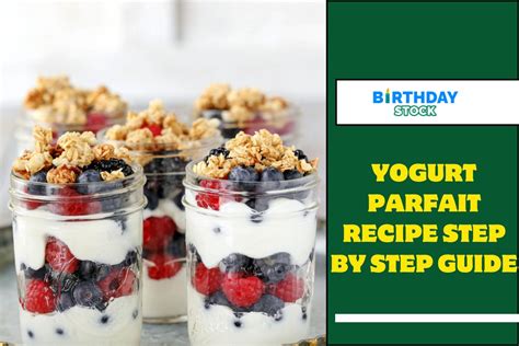 yogurt parfait recipe step by step guide birthday stock