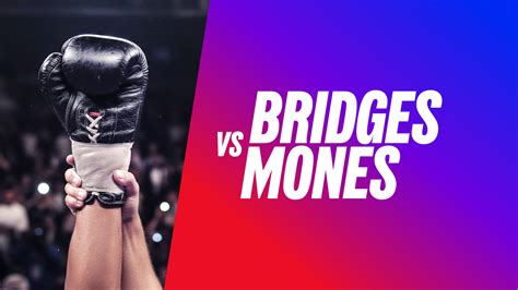 Bridges Vs Mones Predictions Boxing Preview And Betting Odds