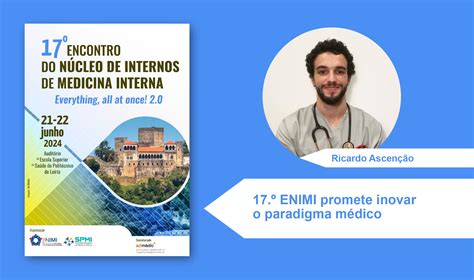17º Enimi Promete Inovar O Paradigma Médico Spmi