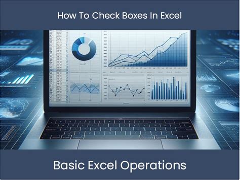 Excel Tutorial: How To Check Boxes In Excel – DashboardsEXCEL.com