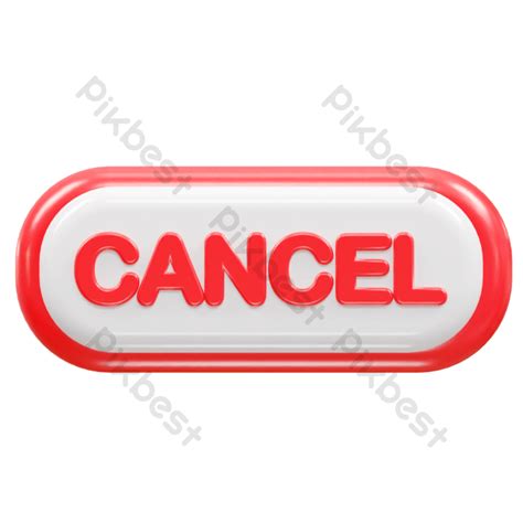 Cancel Button Icon 3d Rendering Illustration Element Png Images Eps Free Download Pikbest
