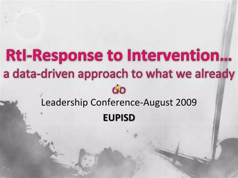 Ppt Rti Response To Intervention A Data Driven Approach To What We